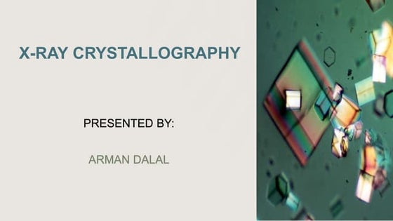 X-Ray Crystallography and Derivation of Braggs's law | PPT