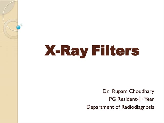X ray filters | PPTX