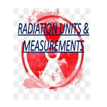Comprehensive Overview of Radiation Units and Measurements in Medical ...