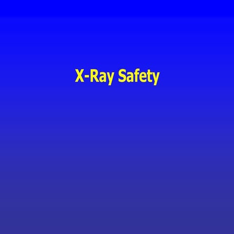 x-ray_safety_presentation__2_.ppt
