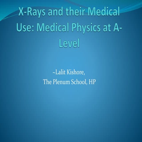 X-Rays and their Medical Use.pptx