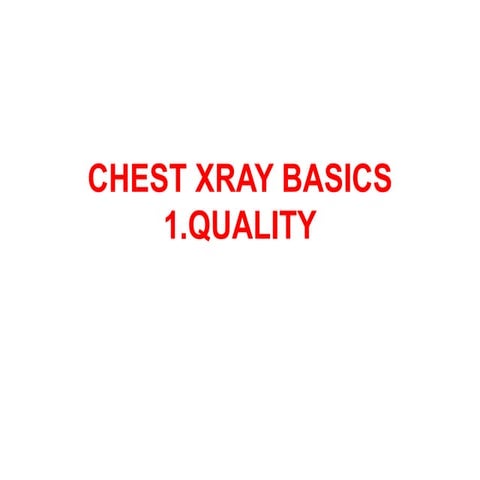 Chest x ray quality - how to interpret chest x-ray (1) | PPTX