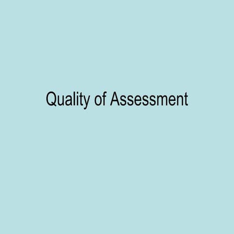 Quality of assessment | PPT