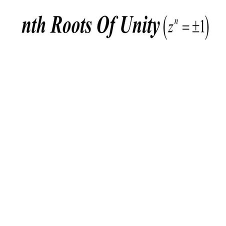 X2 t01 11 nth roots of unity (2012) | PDF | Physics | Science