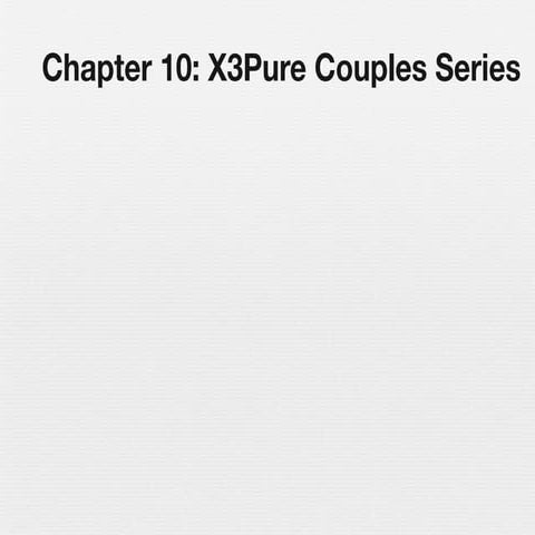 X3 pure couples chapter 10 | PPT