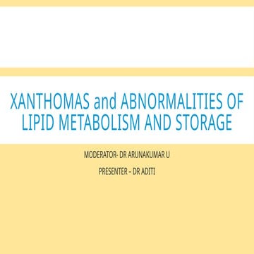 XANTHOMAS and ABNORMALITIES OF LIPID METABOLISM AND STORAGE.pptx