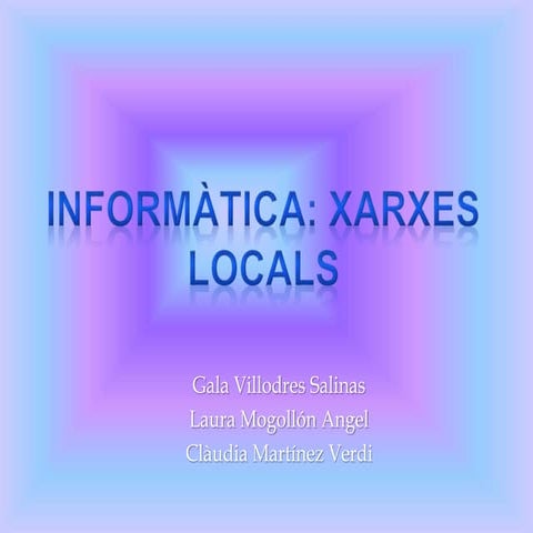 Xarxes locals | PPTX