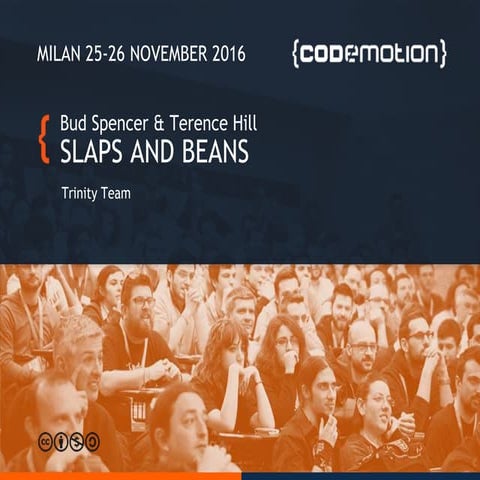 Bud Spencer & Terence Hill - Slaps And Beans - Trinity Team - Codemotion Milan 2016 | PPTX