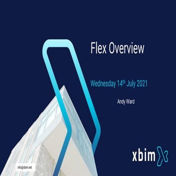 xbim flex July 2021 webinar: how you can use Flex to manage your BIM data over time | PPT