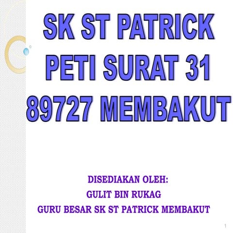 SK ST PATRICK MEMBAKUT 2013 | PPT