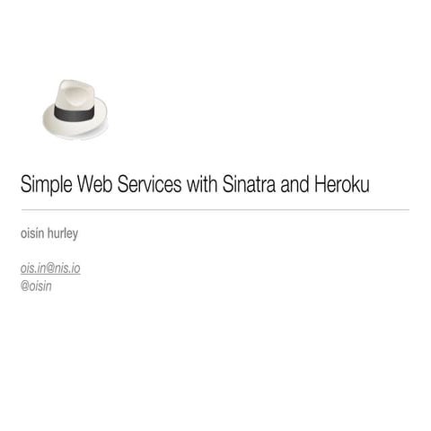 Simple Web Services With Sinatra And Heroku Ppt