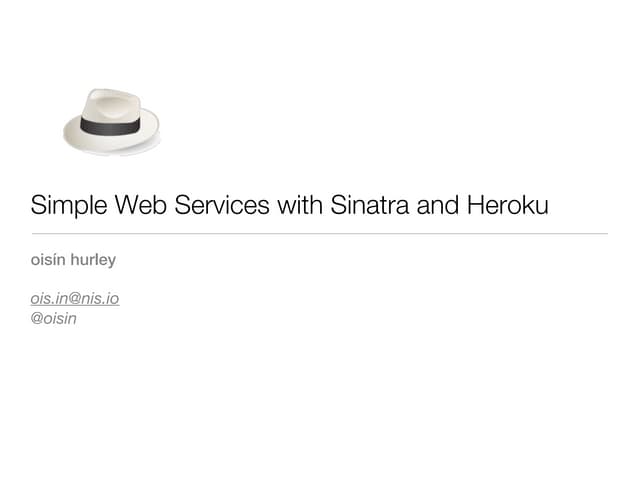 Simple Web Services With Sinatra And Heroku Ppt