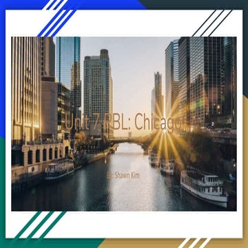 Unit 7 pbl: chicago | PPTX
