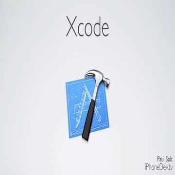 Xcode for Non-Programmers - Learn How to Build iPhone Apps | PPT