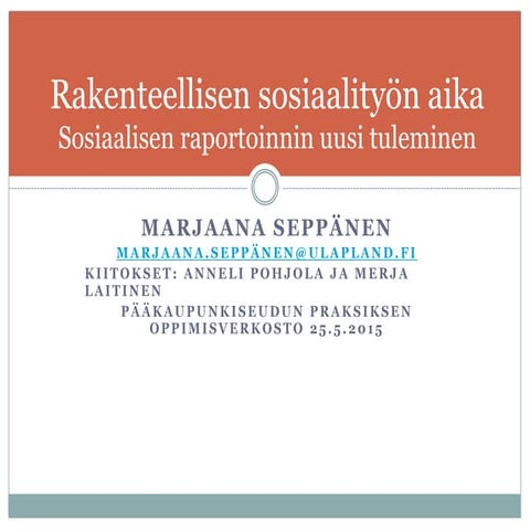 Rakenteellisen sosiaalityön aika - Sosiaalisen raportoinnin uusi ...