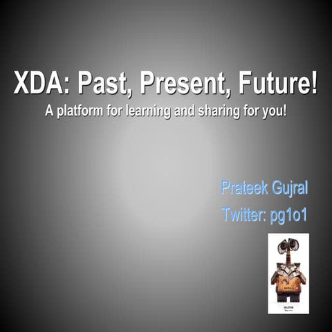Xda - Past, Present Future! - Droid Sync 2014 Mumbai | PPT