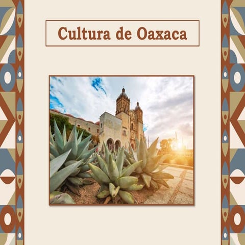 Cultura De Oaxaca | PPTX