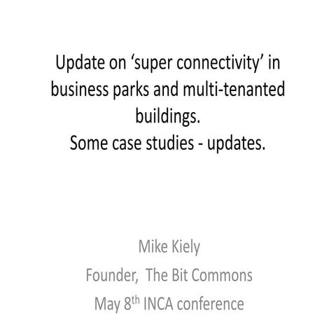 Mike Kiely the bit commons - Superfast Business Parks | PPTX