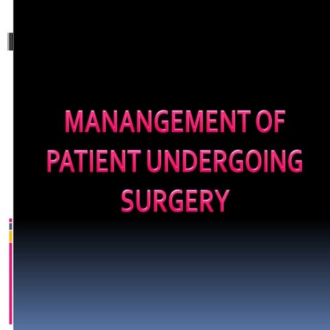Management Of Patient Undergoing Surgery | PDF