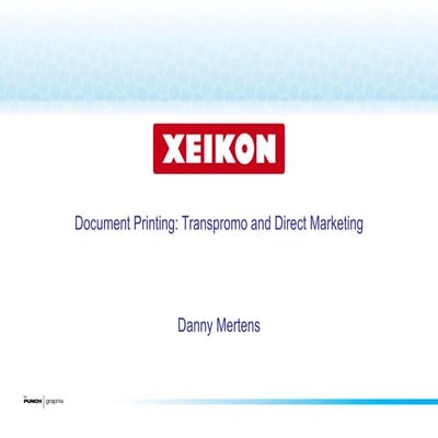 Xeikon in DM and transpromo markets: an overview | PPT