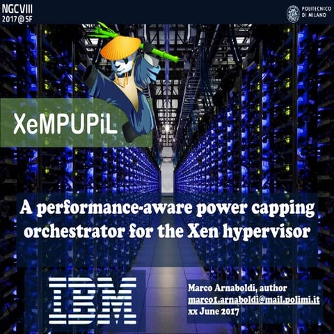 A Performance Aware Power Capping Orchestrator For The Xen Hypervisor Ppt 