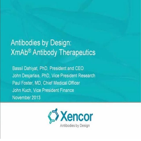 Xencor ipo roadshow investor presentation - nov 2013 | PPT