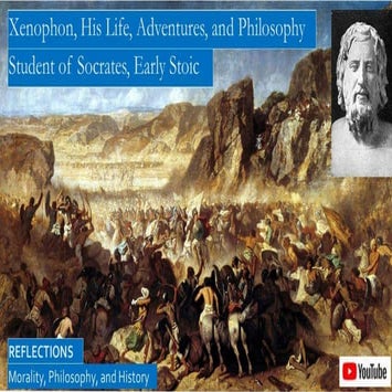 The Life, Adventures, and Philosophy of Xenophon, General and Student ...