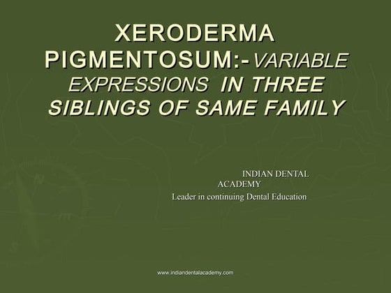 Gidowatch - Xeroderma Pigmentosum | PPT