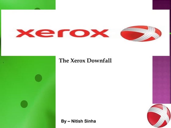 Xerox case ppt | PPT | Mergers and Acquisitions | Business Banking ...