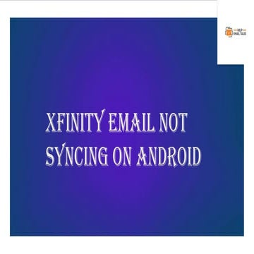 Xfinity Email Not Syncing on Android.pdf
