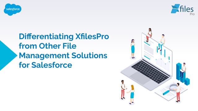 Differentiating Xfilespro From Other File Management Solutions For