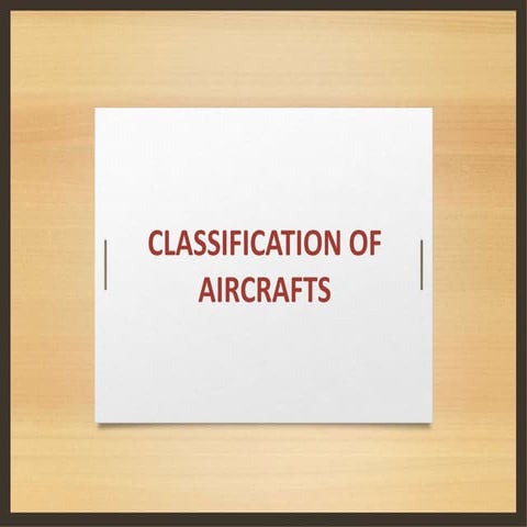 Classification of Aircraft | Flight Mechanics | GATE Aerospace | PPTX