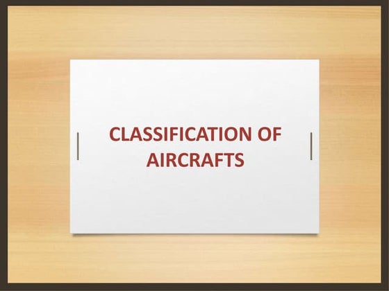 Classification of Aircraft | Flight Mechanics | GATE Aerospace | PPT