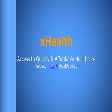 xHealth: Quality, Accessible and Affordable Healthcare using Mobile ...