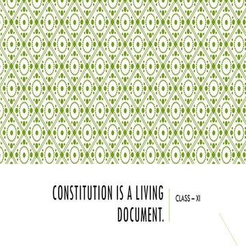 XI CoNSTITUTION IS A LIVING DOCUMENT-1.pptx