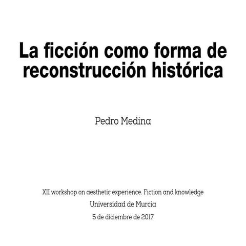 La ficción como forma de reconstrucción histórica | PDF