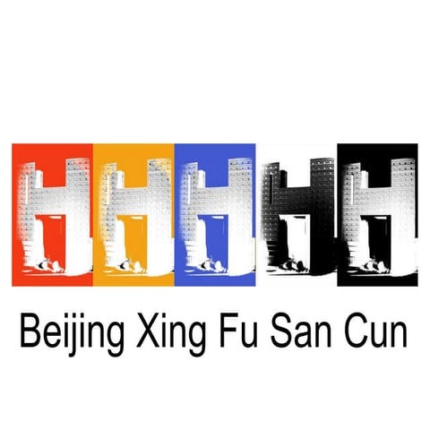 Beijing, An Urban Project: Xing Fu Cun | PPT