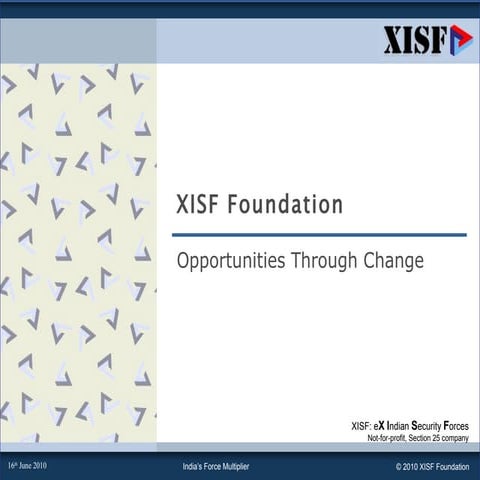 XISF Foundation - Opportunities Through Change | PPT