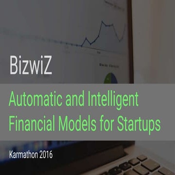 BizwiZ - Automatic and Intelligent Financial Models for Startups | PPTX