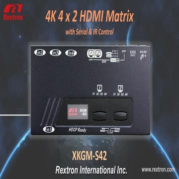 4K 4 x 2 HDMI Matrix with Serial & IR Control - XKGM-M42 | PDF