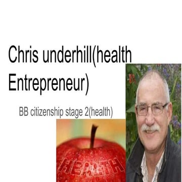 Chris underhill(health entrepreneur) | PPTX