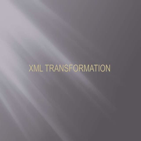 Xml Transformation Ppt