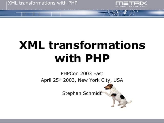 XML Transformations With PHP | PPT XML Transformations With PHP | PPT