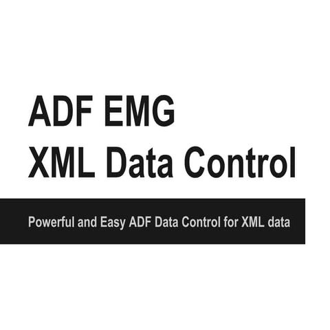 ADF EMG XML Data Control, OOW Presentation | PPT