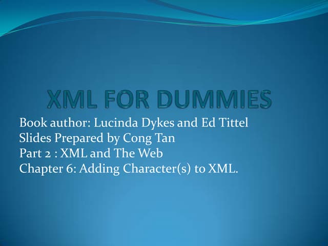 Xml For Dummies Chapter 6 Adding Characters To Xml Ppt Free Download 5026