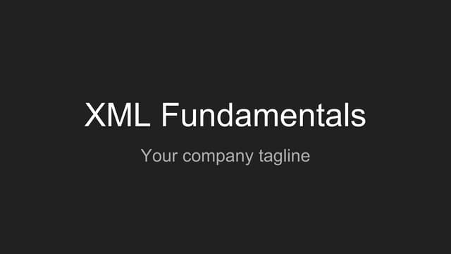 Xml Fundamentals Ppt 4544