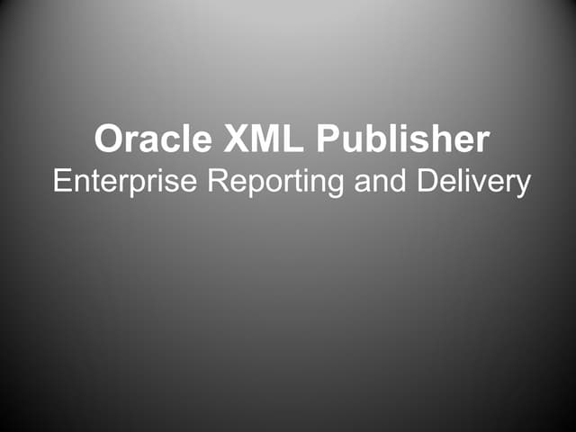 Xml Publisher Ppt