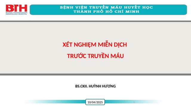 BÀI GIẢNG AN TOÀN TRUYỀN MÁU - BSCK1 NGUYỄN NGỌC PHƯƠNG NAM | PDF