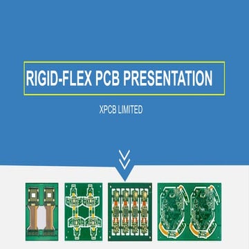 Rigid-flex Circuit PCB Presentation | XPCB Limited | PDF