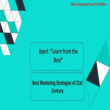 What is Xpert ? What are the best marketing strategies of 21st century ...